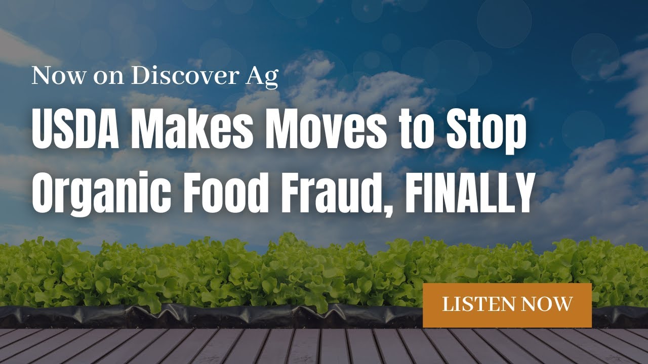 USDA Makes Moves to Stop Organic Food Fraud, FINALLY | Episode 072 Clip ...
