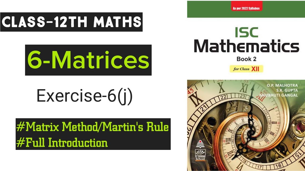 Class 12 Maths ISC | Matrices | Martin's rule | Matrix Method | Chapter ...