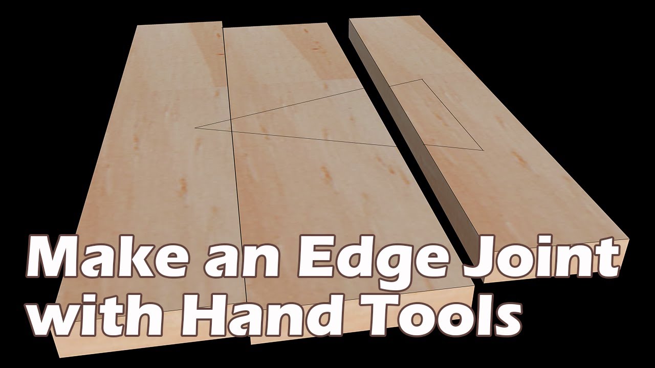 How to Make and Edge Joint with Hand Tools - YouTube