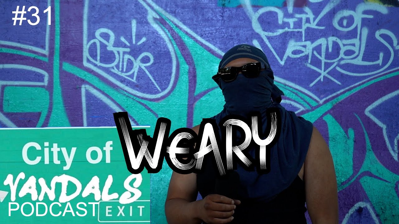 WEARY STDR HDLMS Graffiti Writer Interview | City of Vandals Podcast ...
