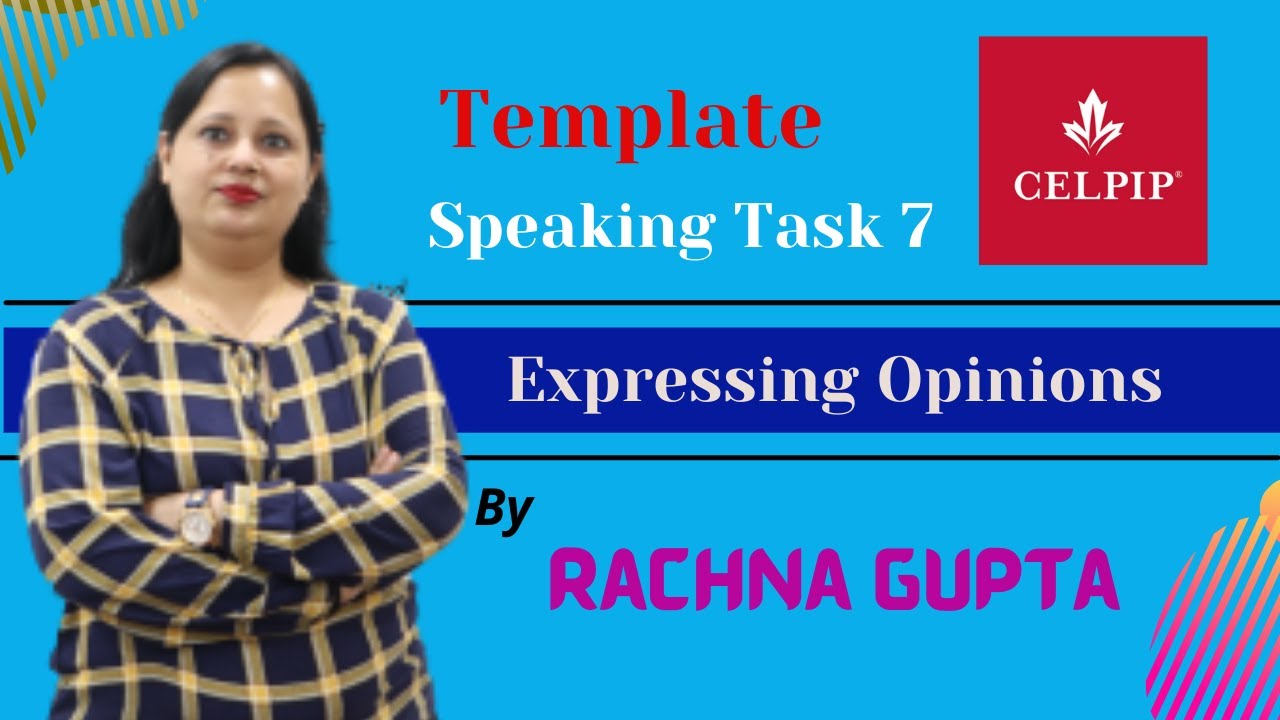 Template | CELPIP Speaking Task-7 | Expressing Opinions | Rachna Gupta ...