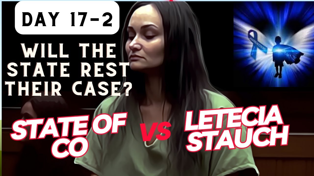 WATCH LIVE | Letecia Stauch Step-Mom Murder Trial Day 17 Part 2 - YouTube