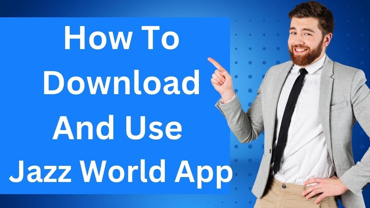 How To Download And Use Jazz World App - YouTube