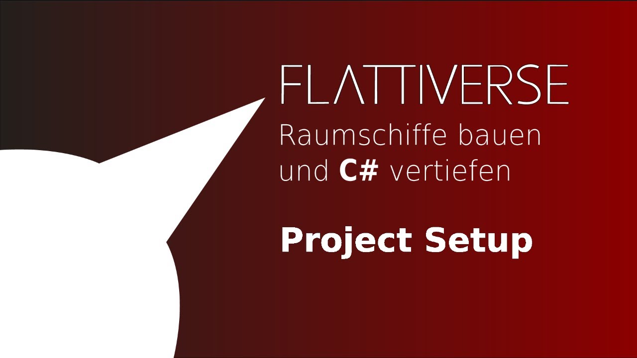 02 Project Setup - Prof Dr Ing Harald Melcher - Hochschule Esslingen - Flattiverse - CSharp ...