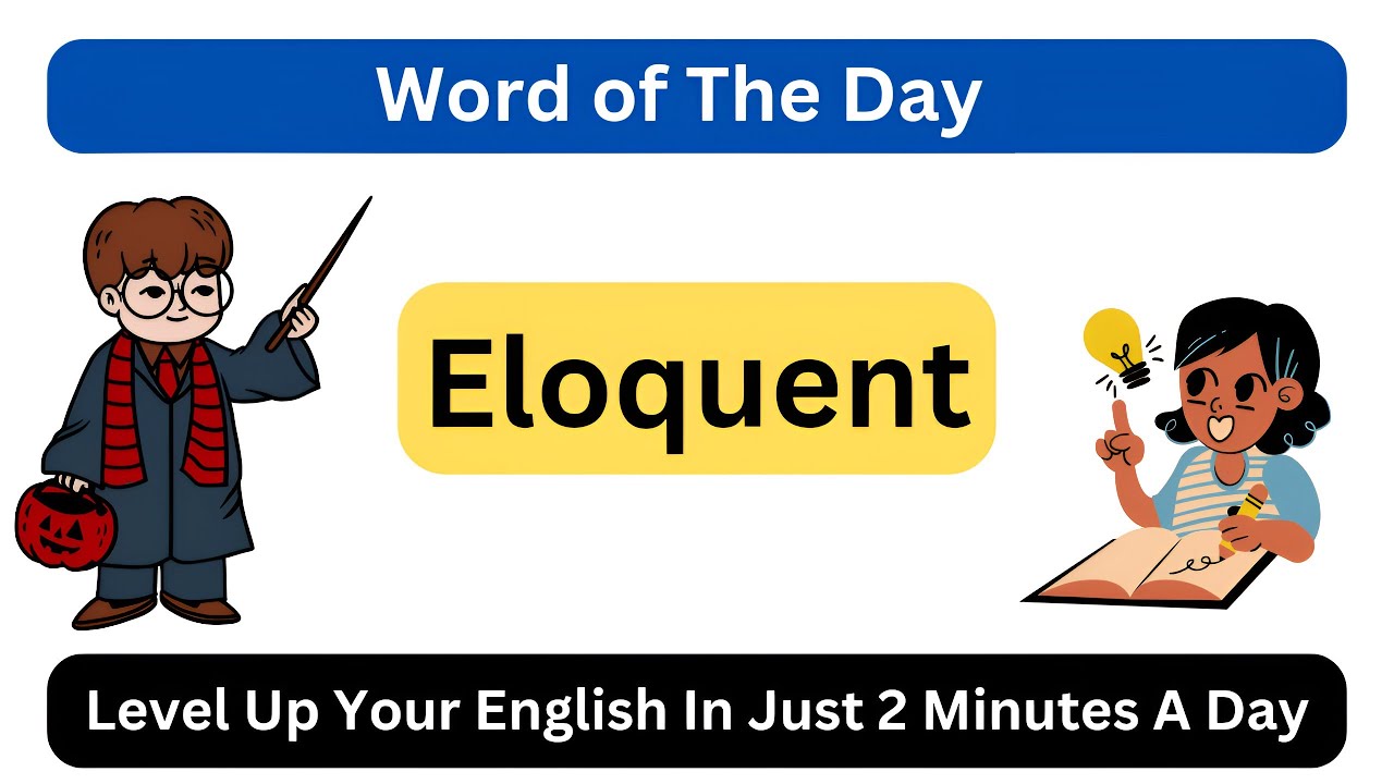 Eloquent: Word of the Day | Meaning, Examples, and How to Use It in ...