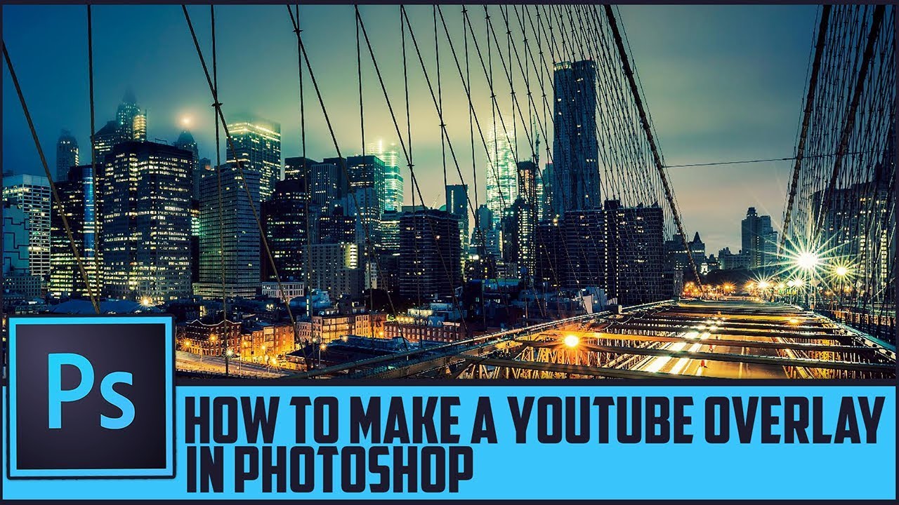 How to make a Youtube Thumbnail Overlay in Photoshop - YouTube