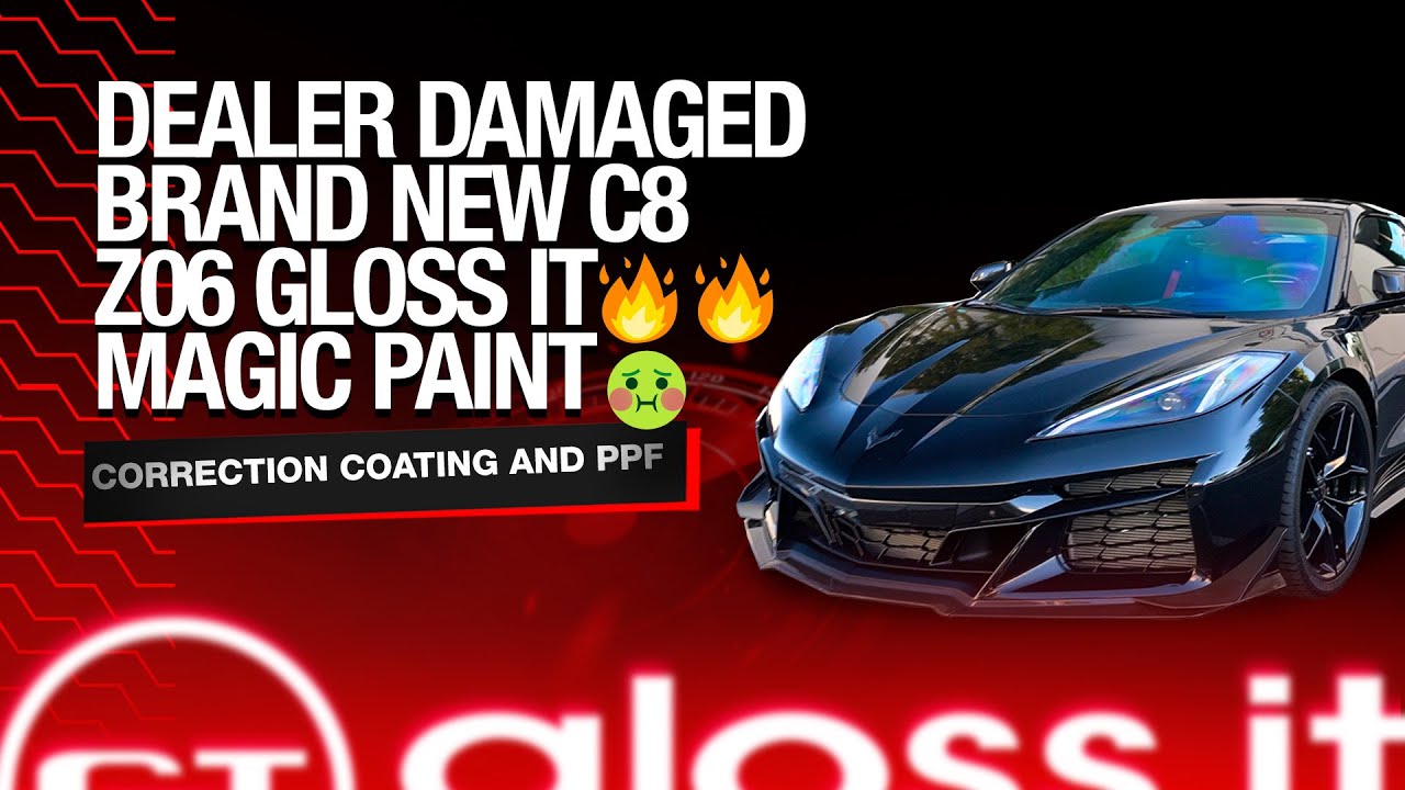 DEALER RUINS BRAND NEW C8 Z06 🤮 GLOSS IT REVIVES IT WITH PAINT ...