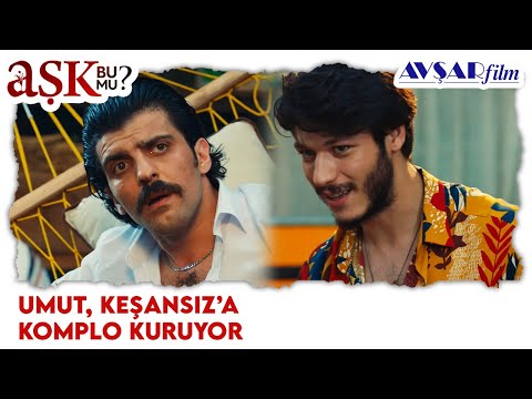 Umut Keşansız'a Komployu Kuruyor! - Aşk Bu Mu?