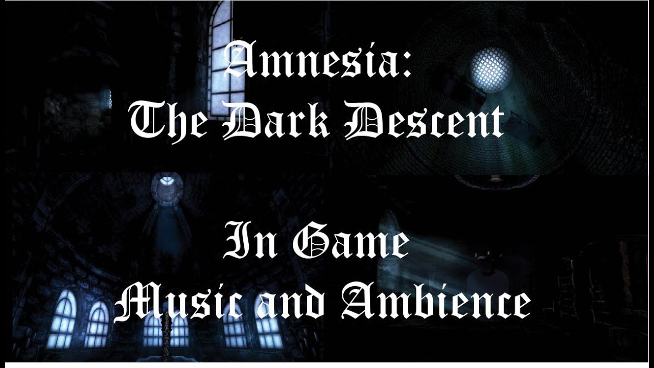Amnesia The Dark Descent Music and Ambience - The Isolated Sounds of ...