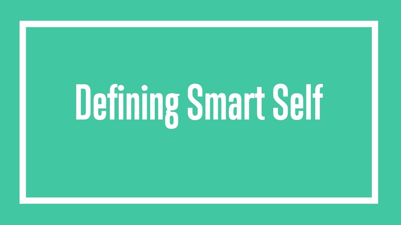 Defining Smart Self - YouTube