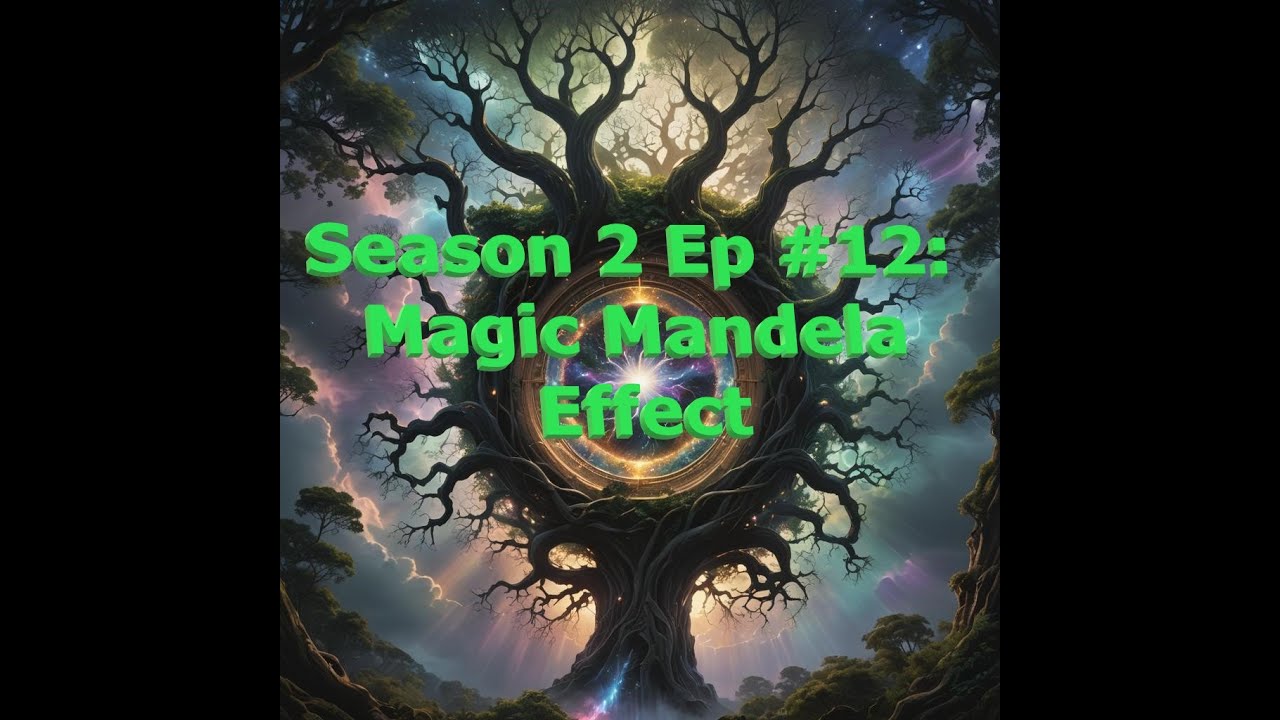 Season 2 Ep #12: Magic Mandela Effect - YouTube