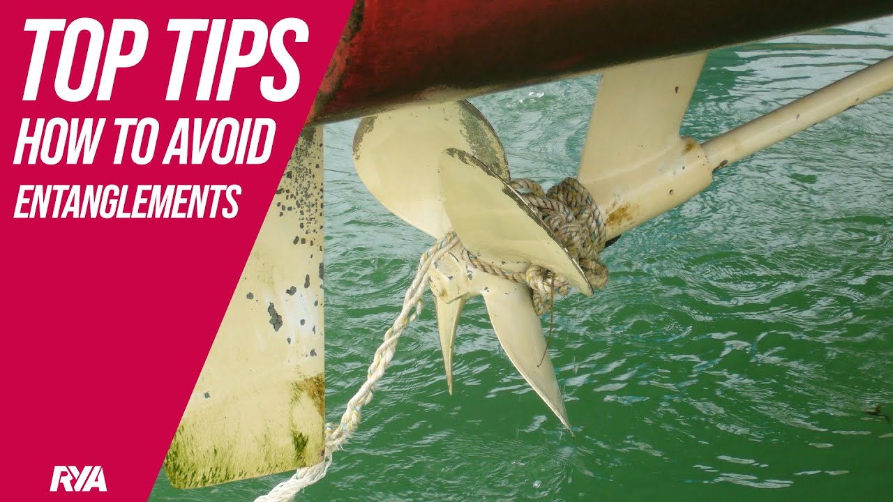 HOW TO AVOID ENTANGLEMENTS - TOP TIPS from the RNLI - prevent propellor ...