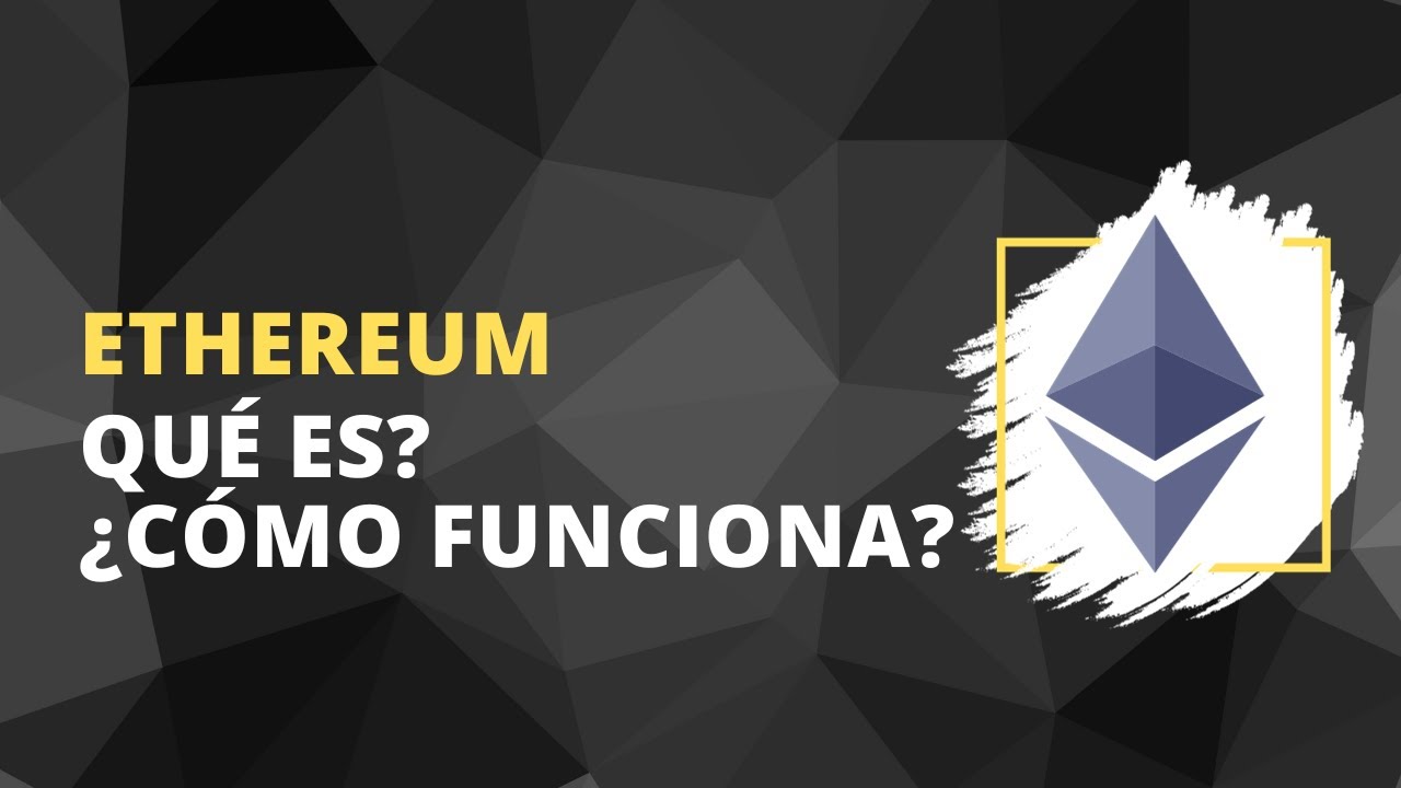 Descubre Qué es Ethereum El Futuro del Blockchain - YouTube