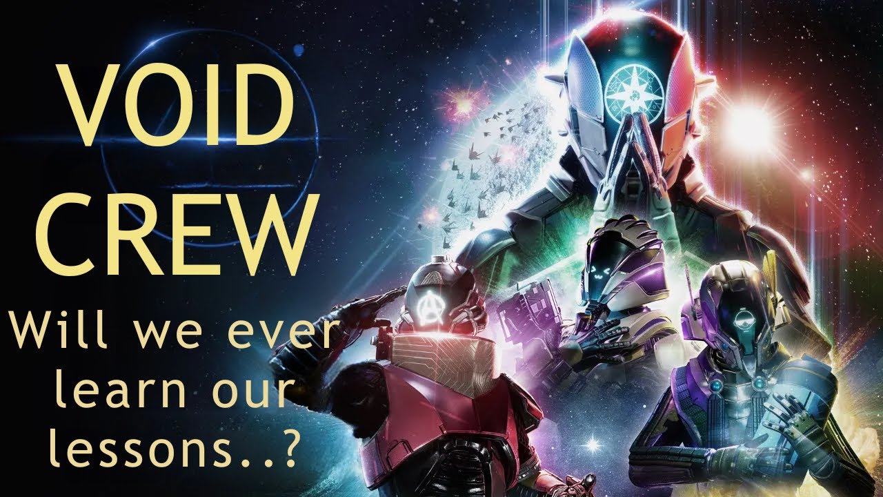 Void Crew - Will we ever learn our lessons? - YouTube