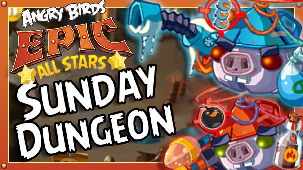 Angry Birds Epic All Stars | Sunday Dungeon - YouTube