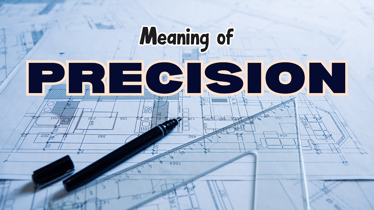 What is the meaning of Precision? - YouTube