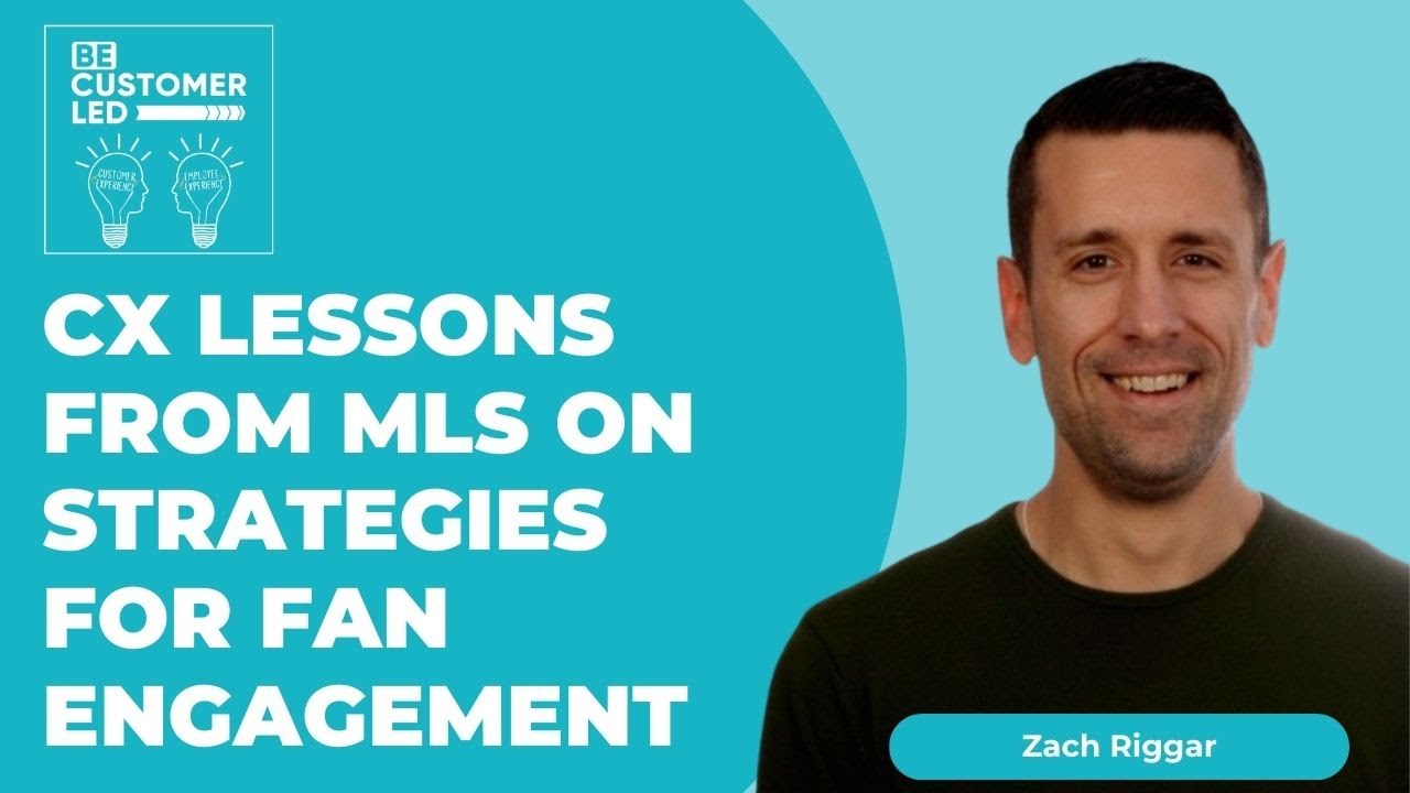 Zach Riggar on CX Lessons From MLS On Strategies For Fan Engagement ...
