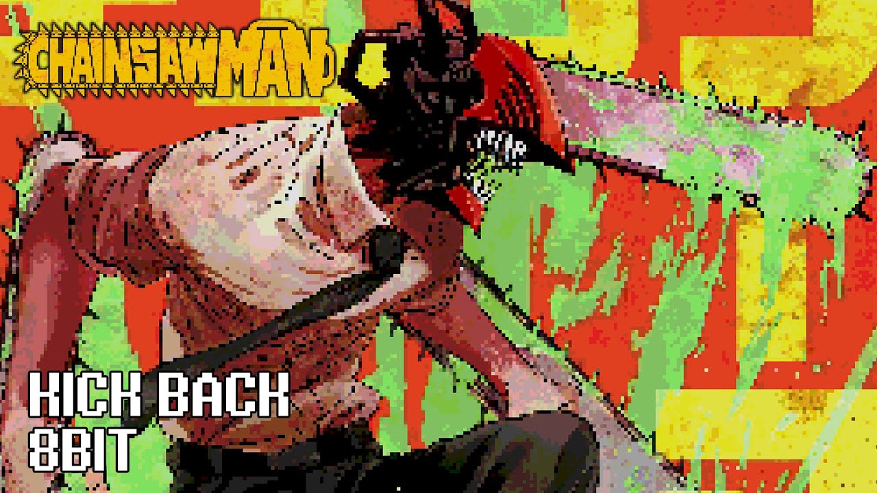 Chainsaw Man - Kick Back | 8BIT REMIX - YouTube