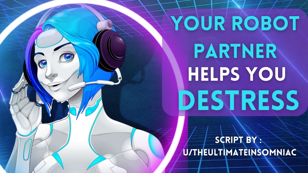ASMR Roleplay | Your Robot Partner Helps You Destress [Kuudere ...