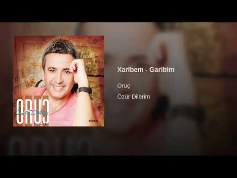 Oruç - Xaribem (Garibim)