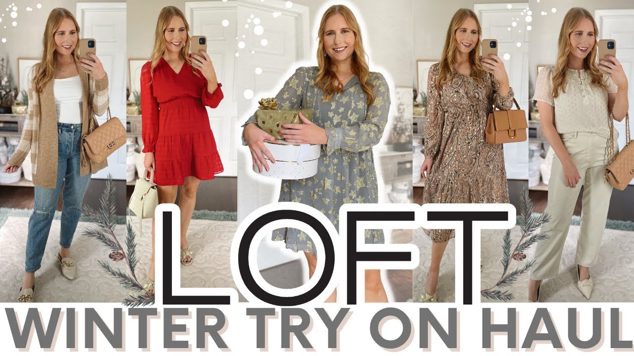 LOFT Winter Try On Haul 2022 | Girly & Classic Winter Outfit Ideas ...