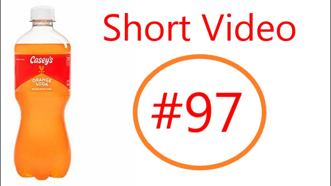 97. Short Vid on Casey's Orange Soda - YouTube