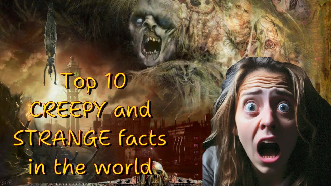 Top 10 scary facts!!! - YouTube