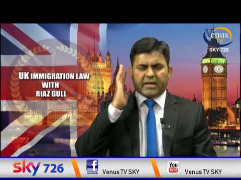UK IMMIGTATION LAW WITH RIAZ GULL LIVE PART 02 - YouTube