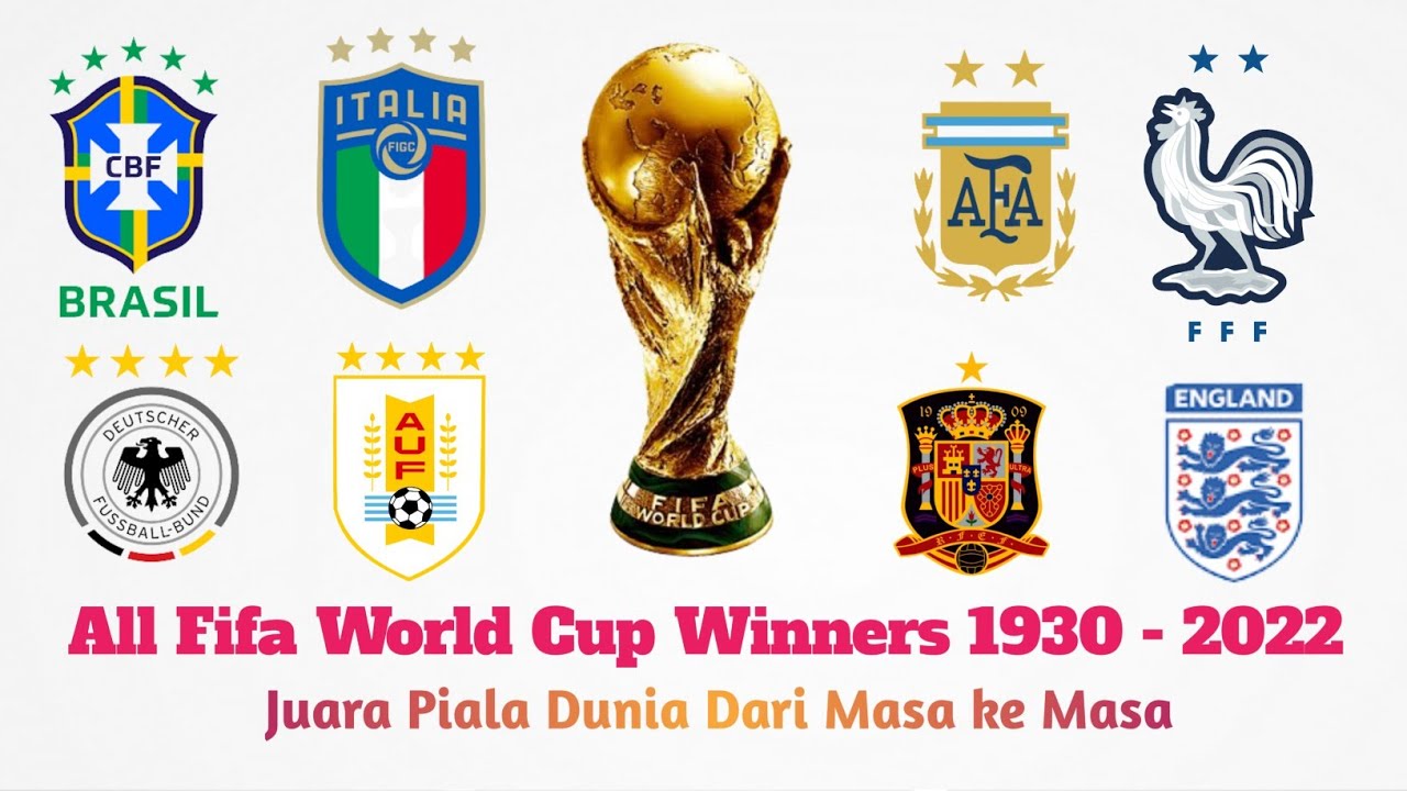 All Fifa World Cup Winners 1930 - 2022 - Juara Piala Dunia Dari Masa ke ...