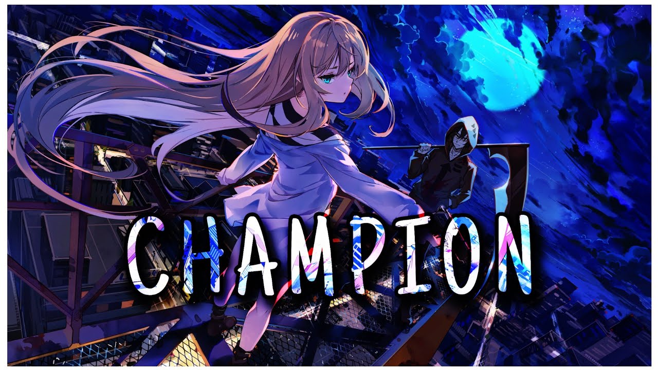 Nightcore - CHAMPION [NEONI - Lyrics] - YouTube