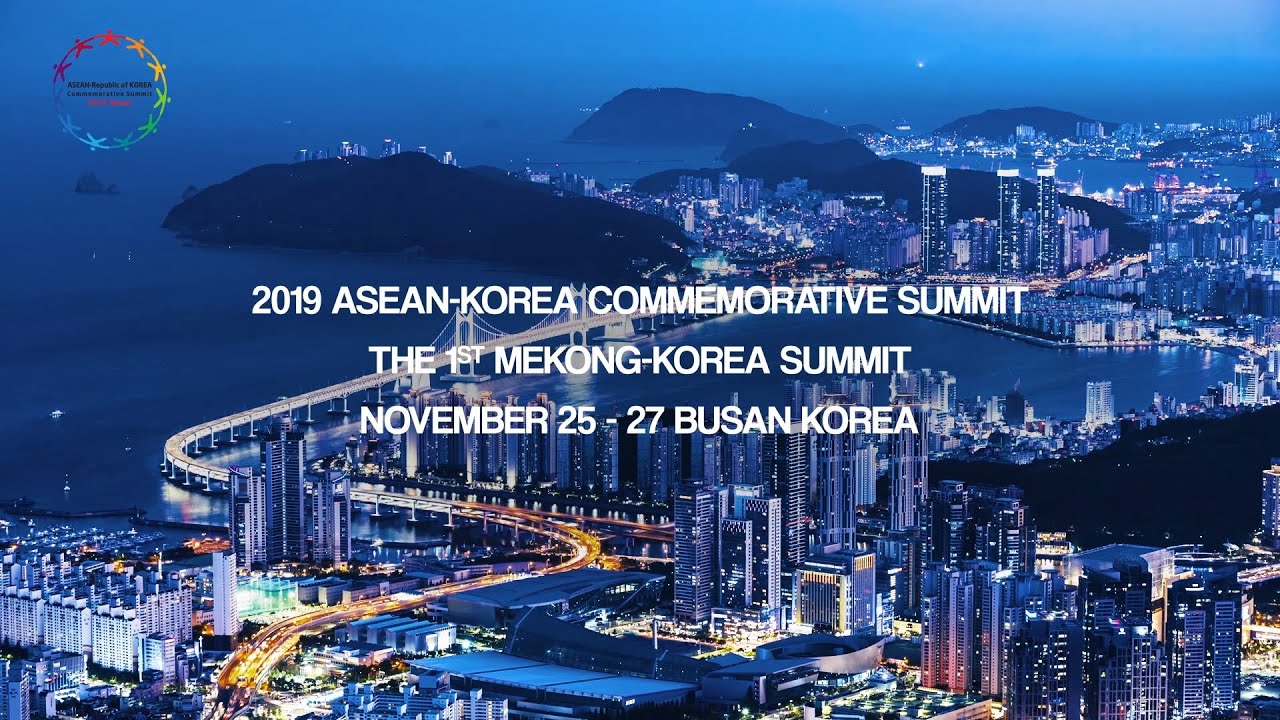 We welcome all of you to Busan, Korea for the 2019 ASEAN-ROK ...
