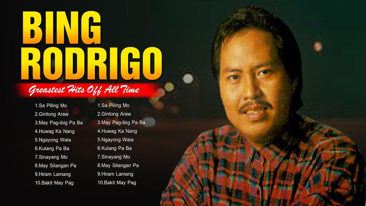 Bing Rodrigo ~ Greatest Hits OPM Tagalog Love Songs of the best songs ...