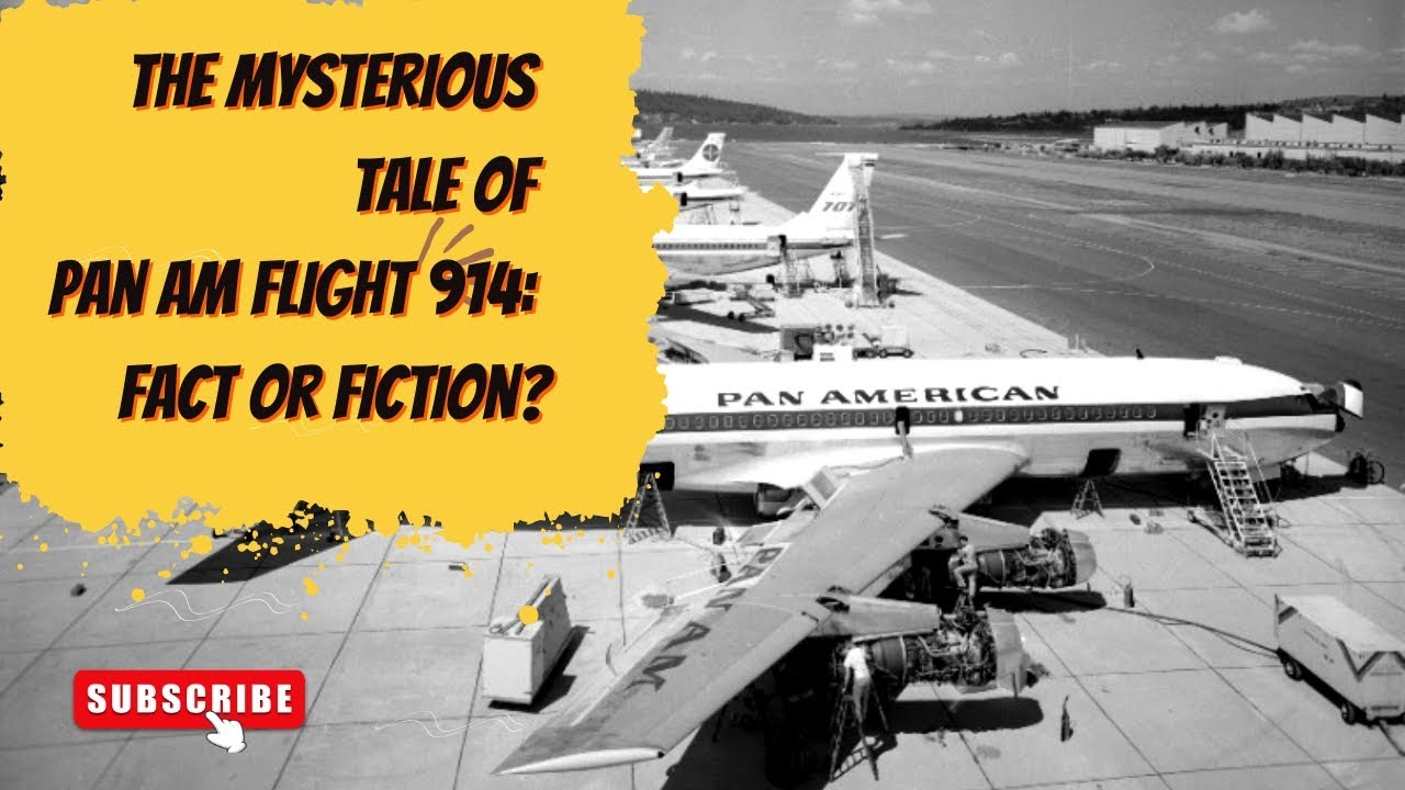 The Mysterious Tale of PAN AM Flight 914 : Fact or Fiction? | # ...