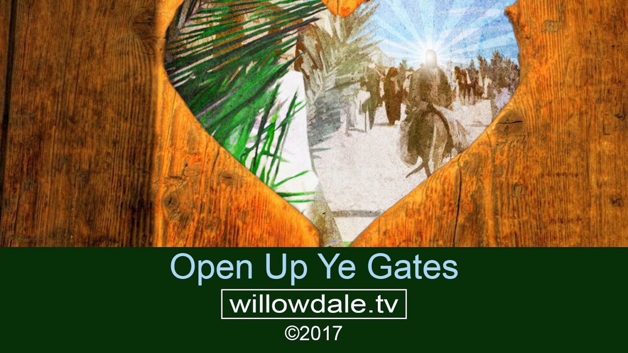 Lift Up Ye Gates Palm Sunday Message YouTube lift-up-ye-gates-palm-sunday-message-youtube
