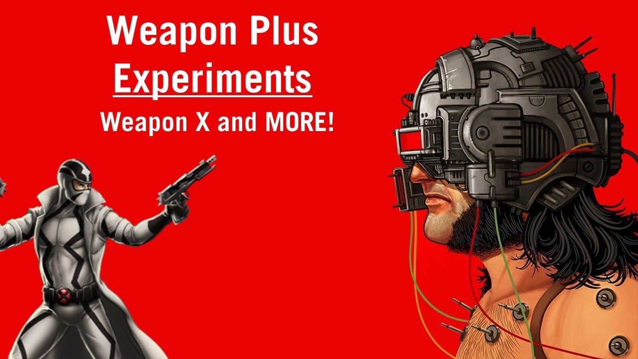 Weapon Plus Experiments (Weapon X AND MORE) - YouTube