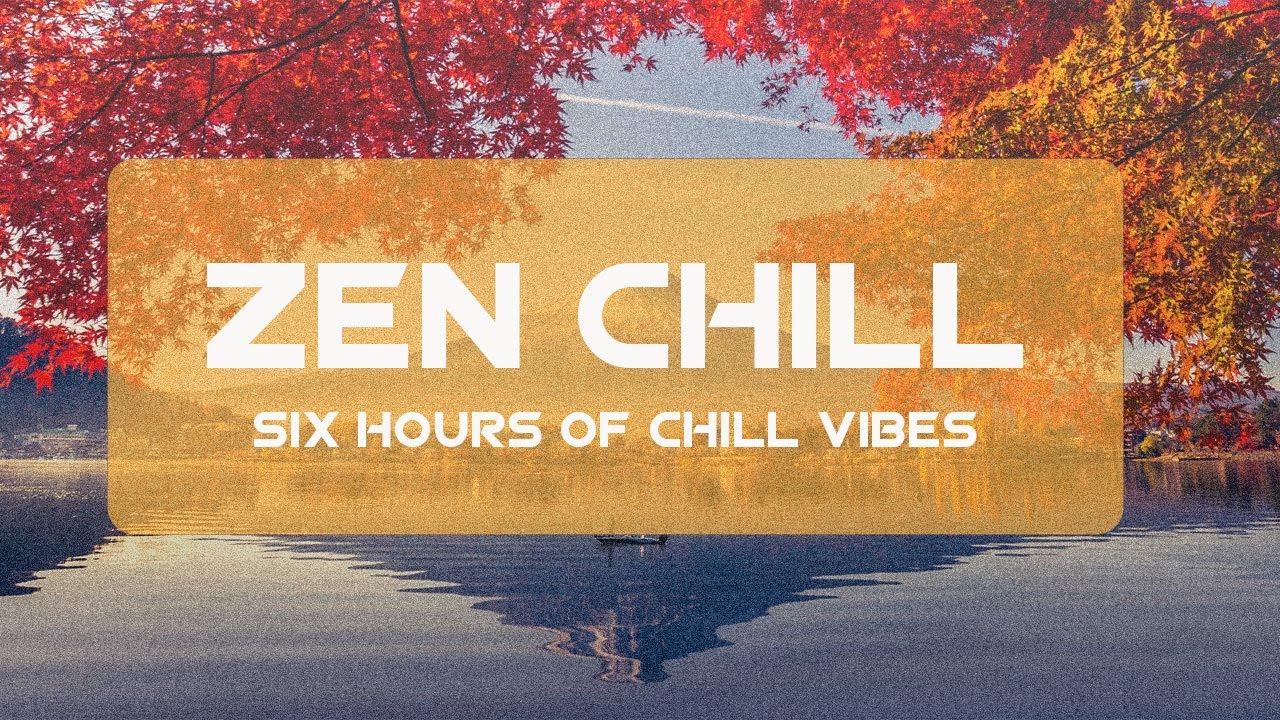 Zen Chill - Awesome Vibes Music - YouTube