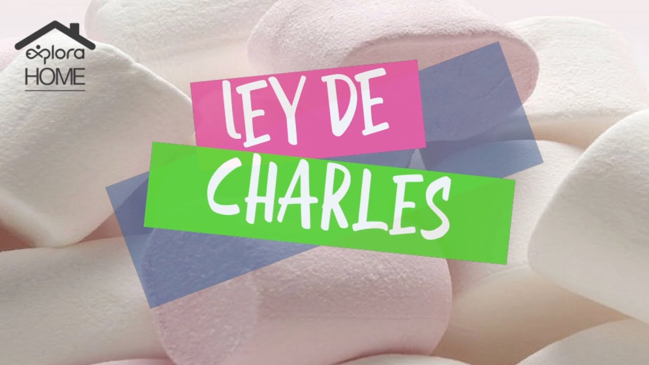 LEY DE CHARLES - Experimento casero con bombones - YouTube