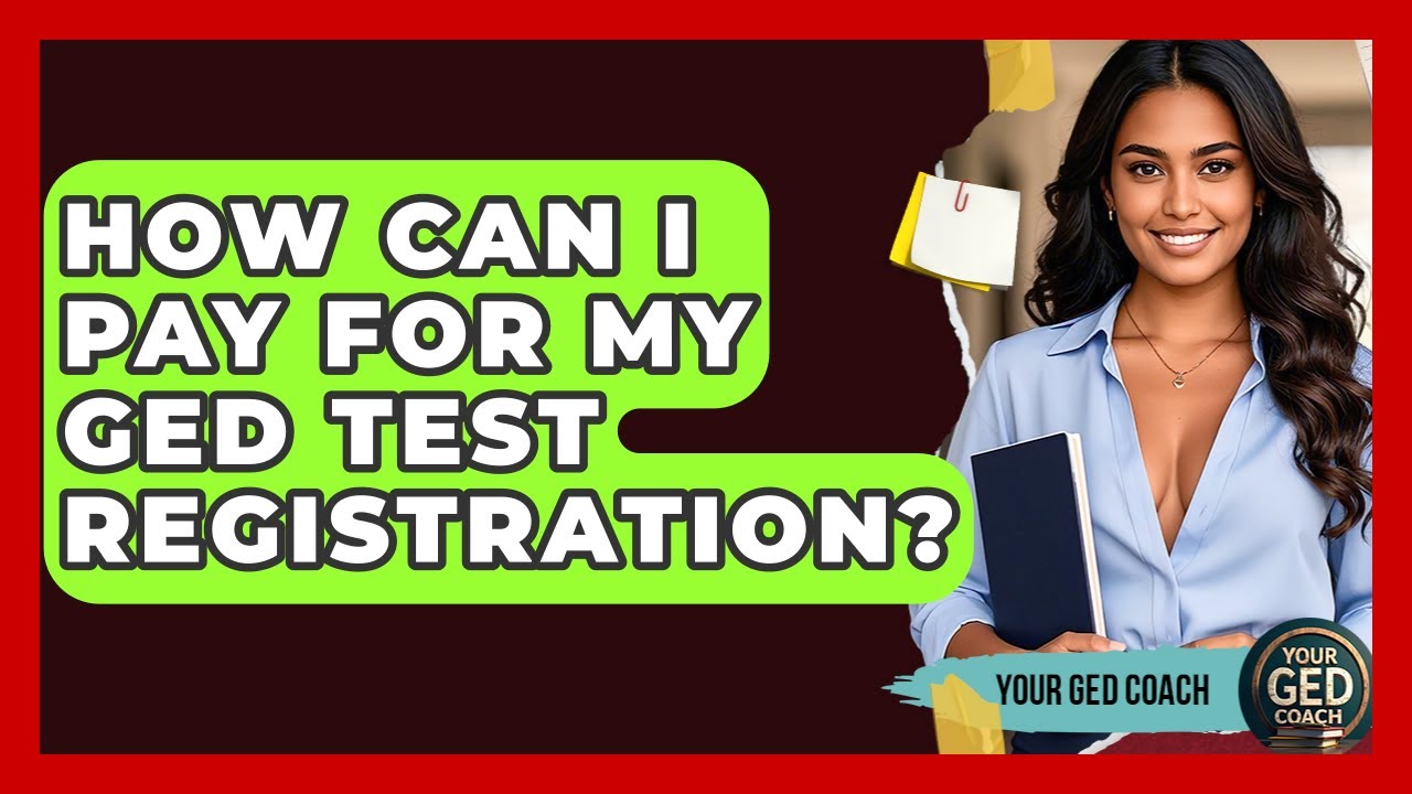 How Can I Pay For My GED Test Registration? - Your GED Coach - YouTube