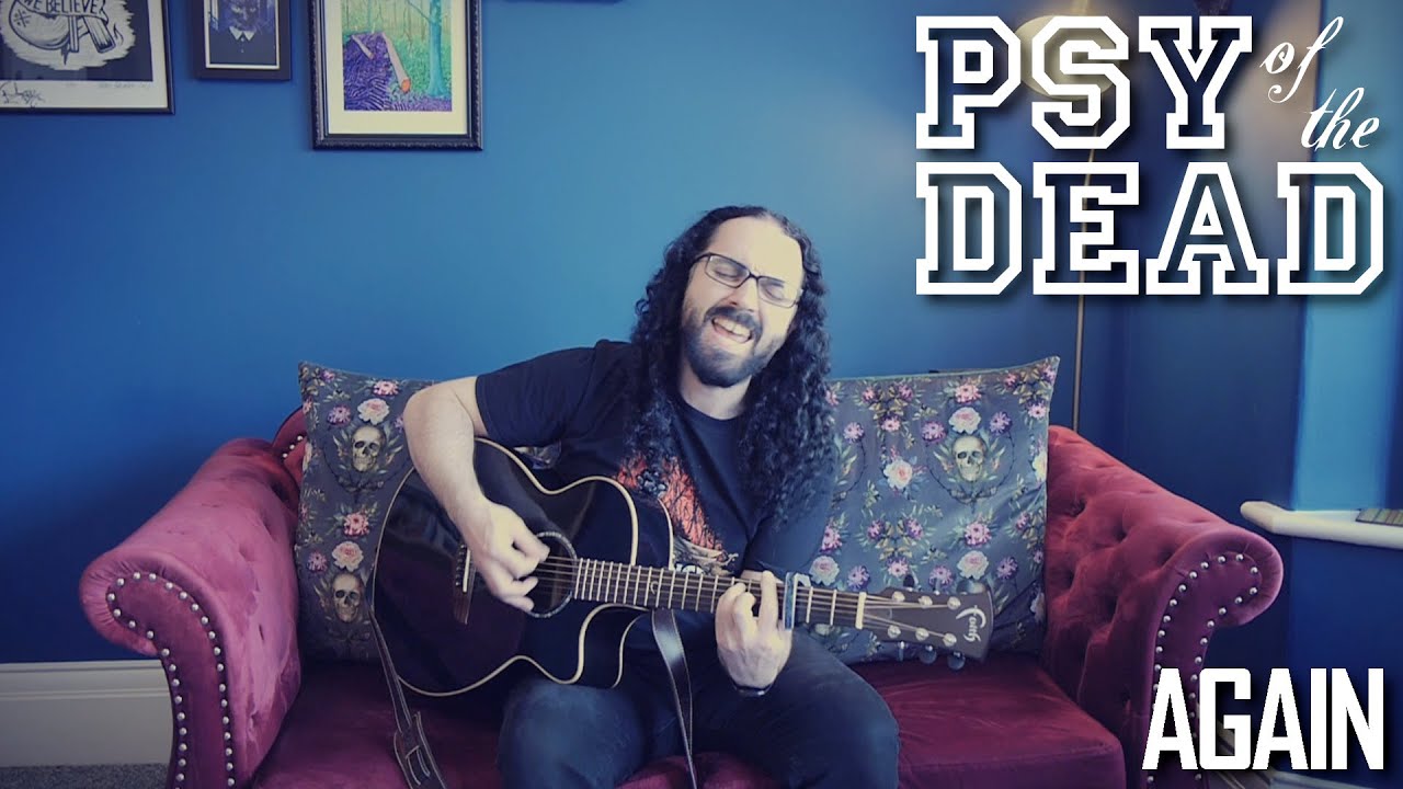 Psy of the Dead - Again - YouTube