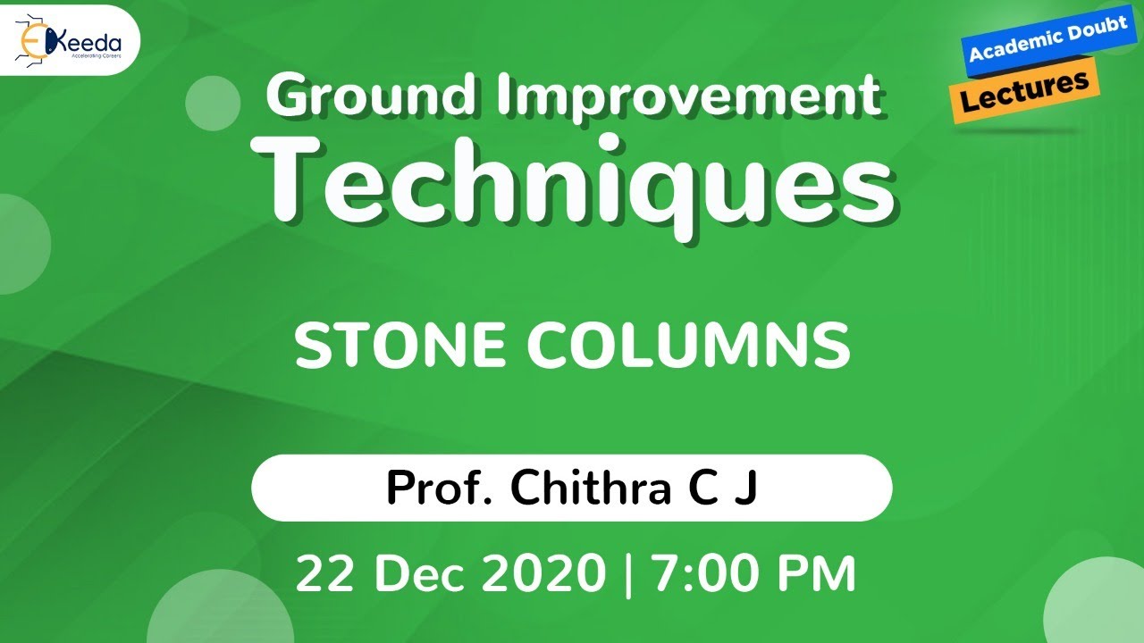 Ground Improvement Techniques - Stone Columns | 22 December | 7 PM ...