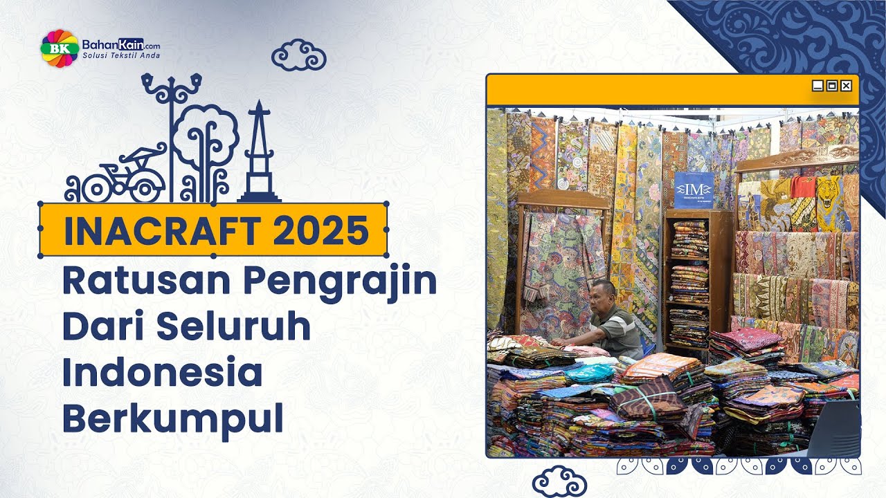 INACRAFT 2025 Tempat Berkumpul Pengrajin Dari Seluruh Indonesia I Ada ...