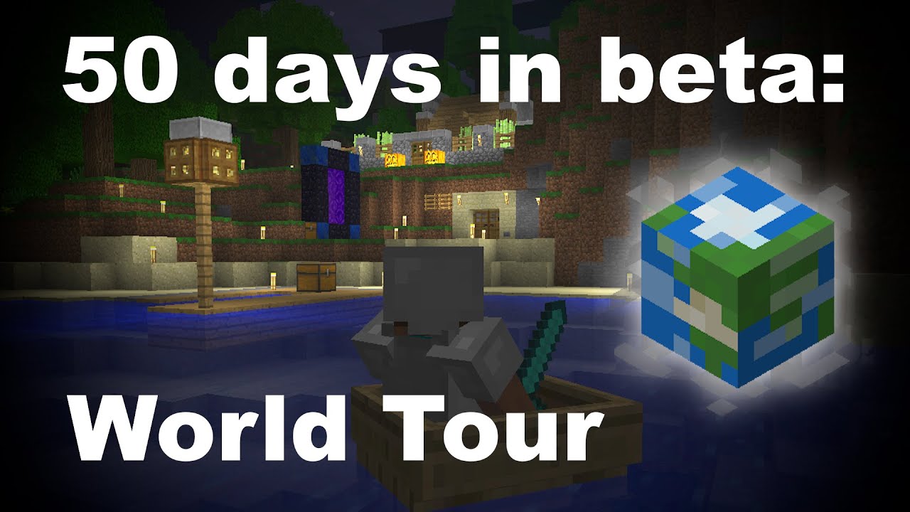 50 Days in Minecraft Beta - World Tour - YouTube