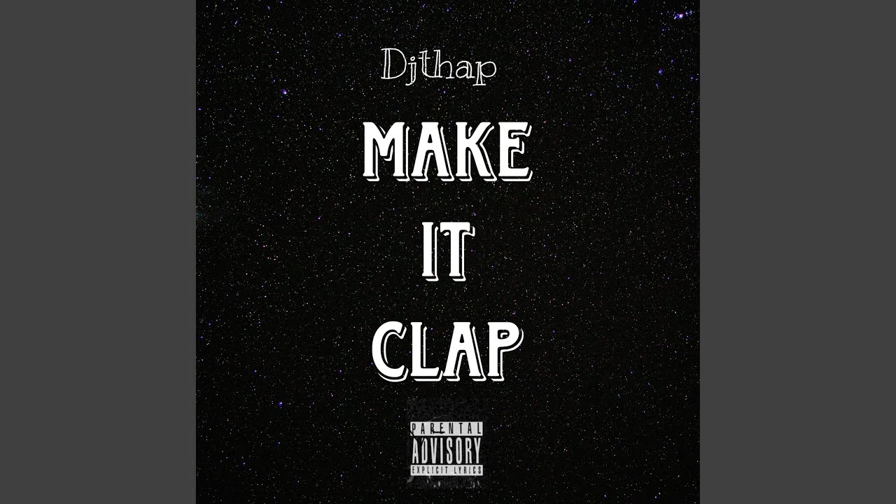 Make it Clap - YouTube