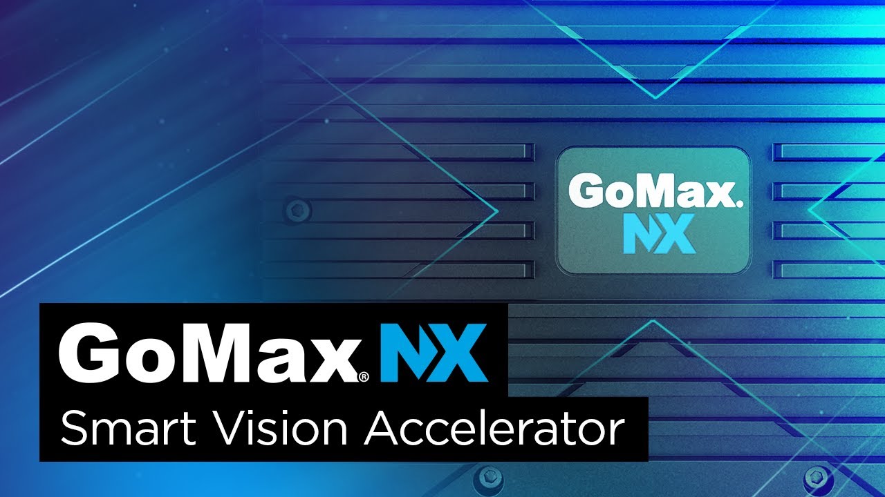 Introducing GoMax NX Smart Vision Accelerator - YouTube