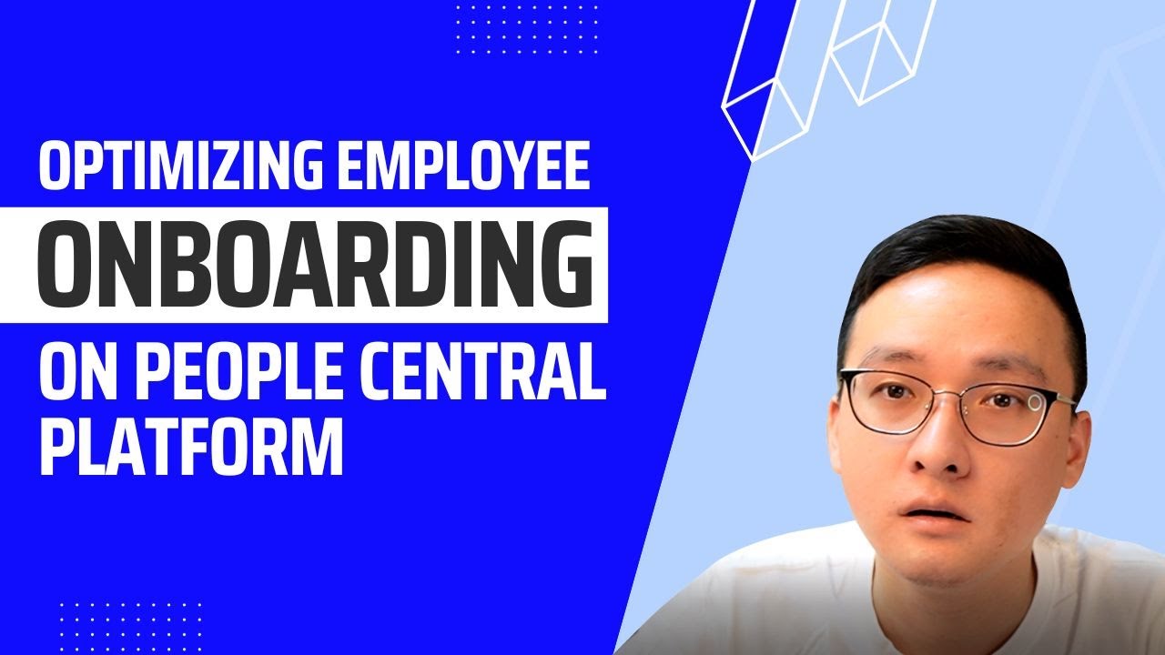 Optimizing Employee Onboarding On People Central Platform - YouTube