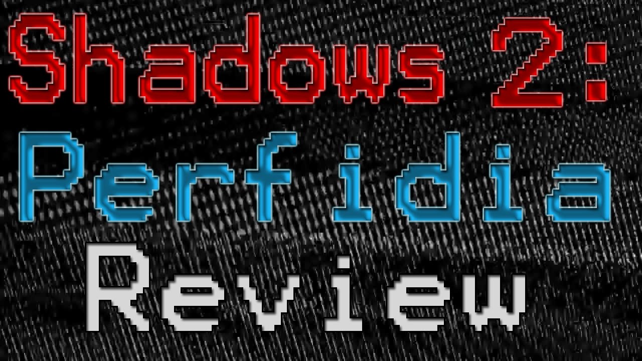 Shadows 2: Perfidia Review - YouTube