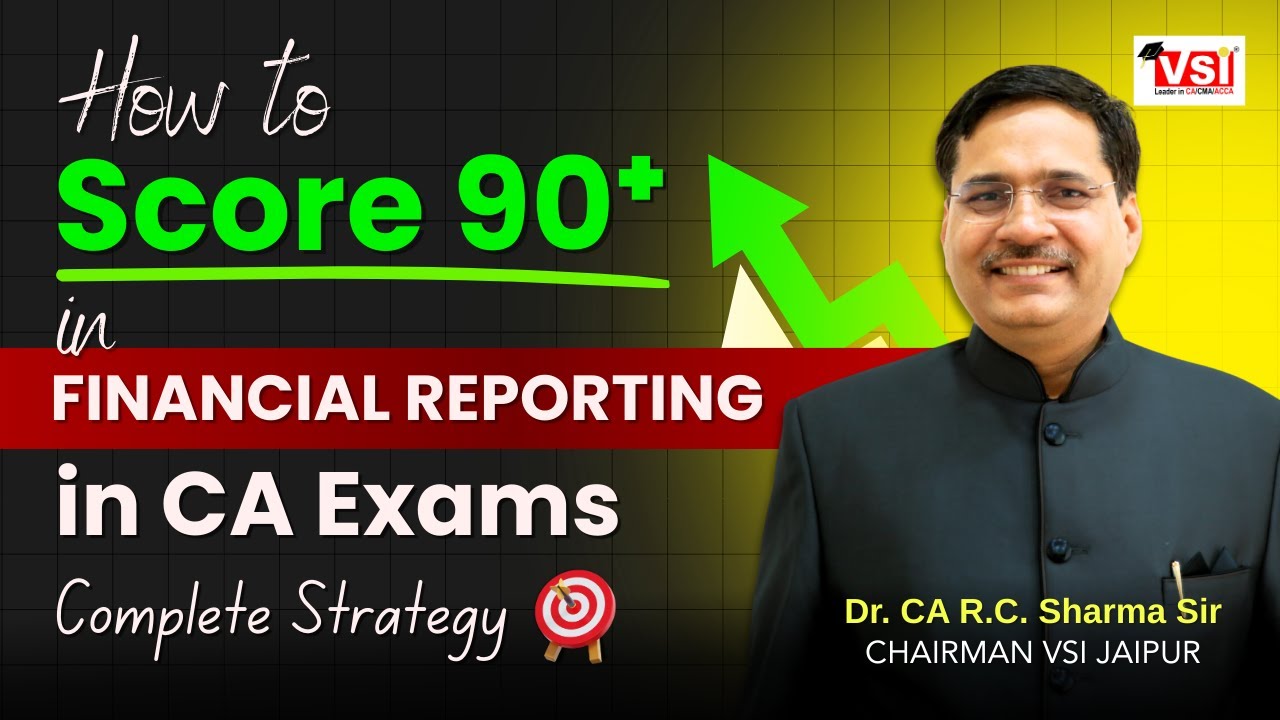 How to Score 90+ in FR in CA Exams 🎯 | Complete Strategy by Dr. CA R.C ...
