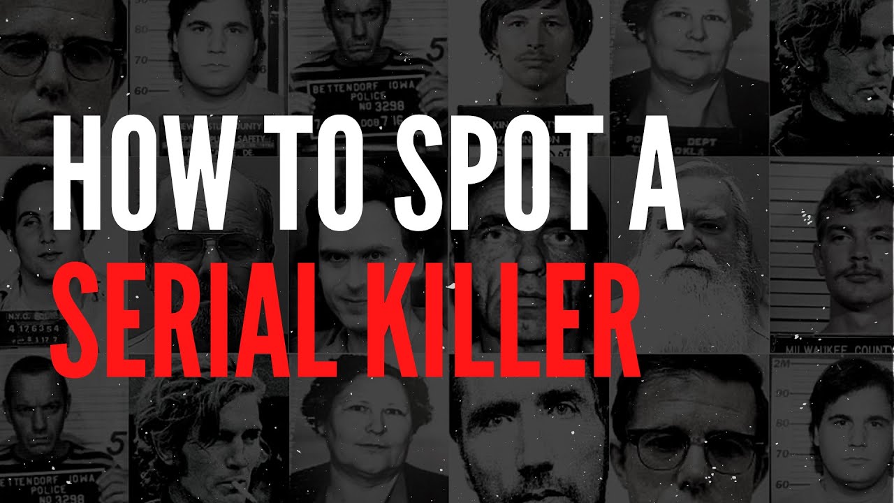 How to Spot A Serial Killer - YouTube
