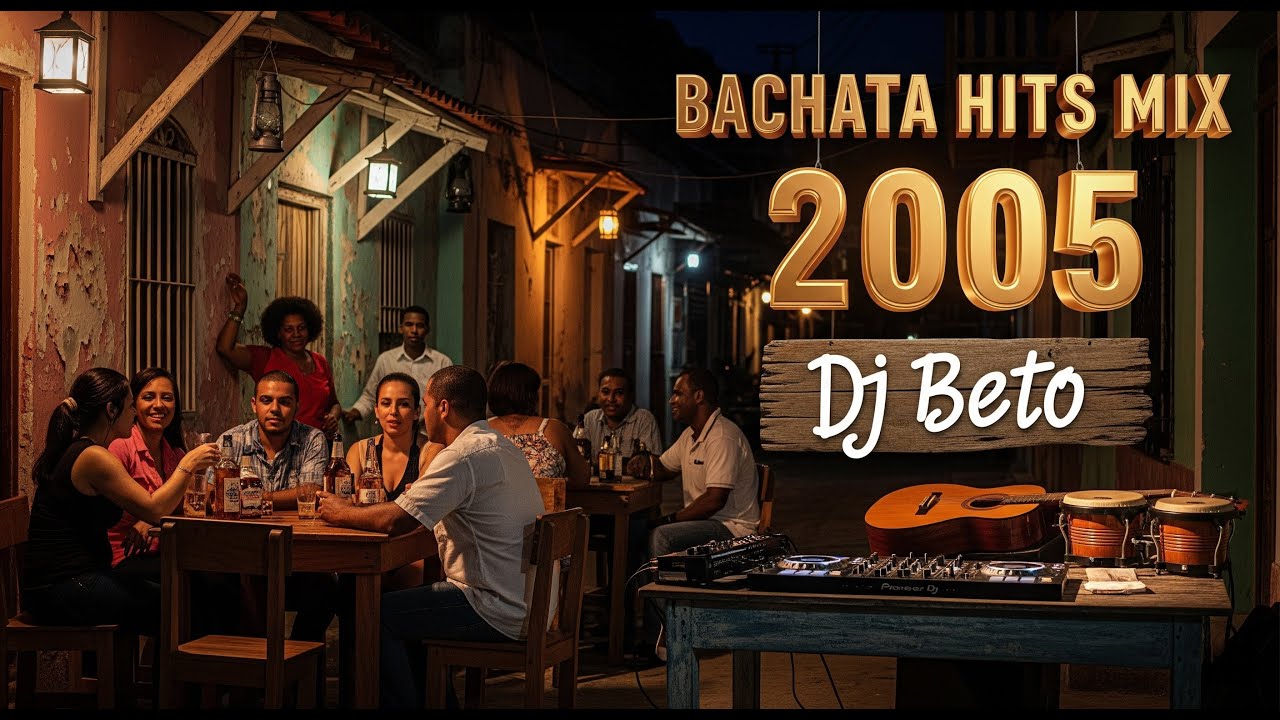 Dj Beto - Bachata Hits Mix (2005)🔥Aventura, Yoskar, Kiko Rodríguez 🍻 ...