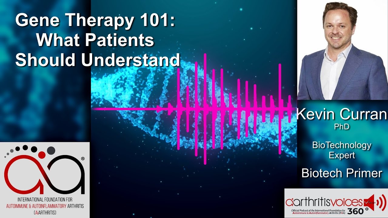 Kevin Curran, PhD- Gene Therapy 101: What Patients Should Understand ...